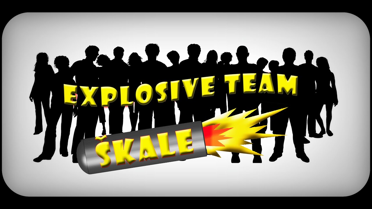 EXPLOSIVE TEAM ŠKALE 22 - YouTube