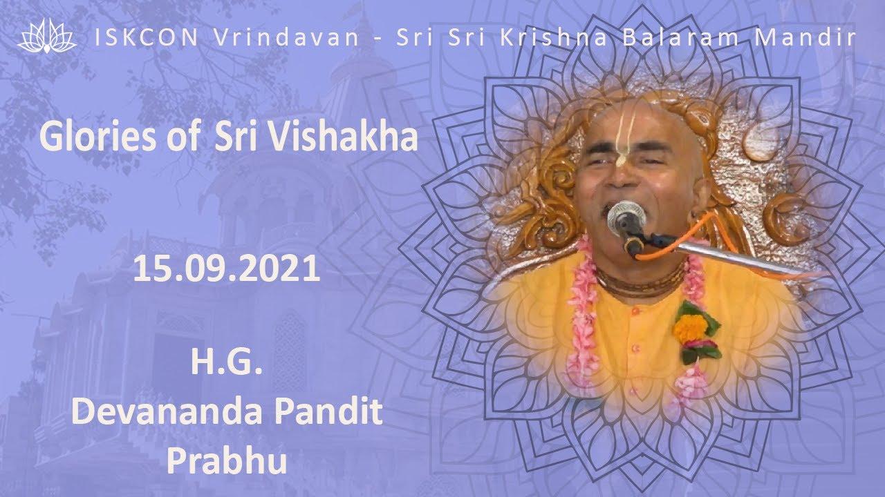 H.G. Devananda Pandit Prabhu SB_Glorise Of Vishaka Devi_15.09.2021 ...