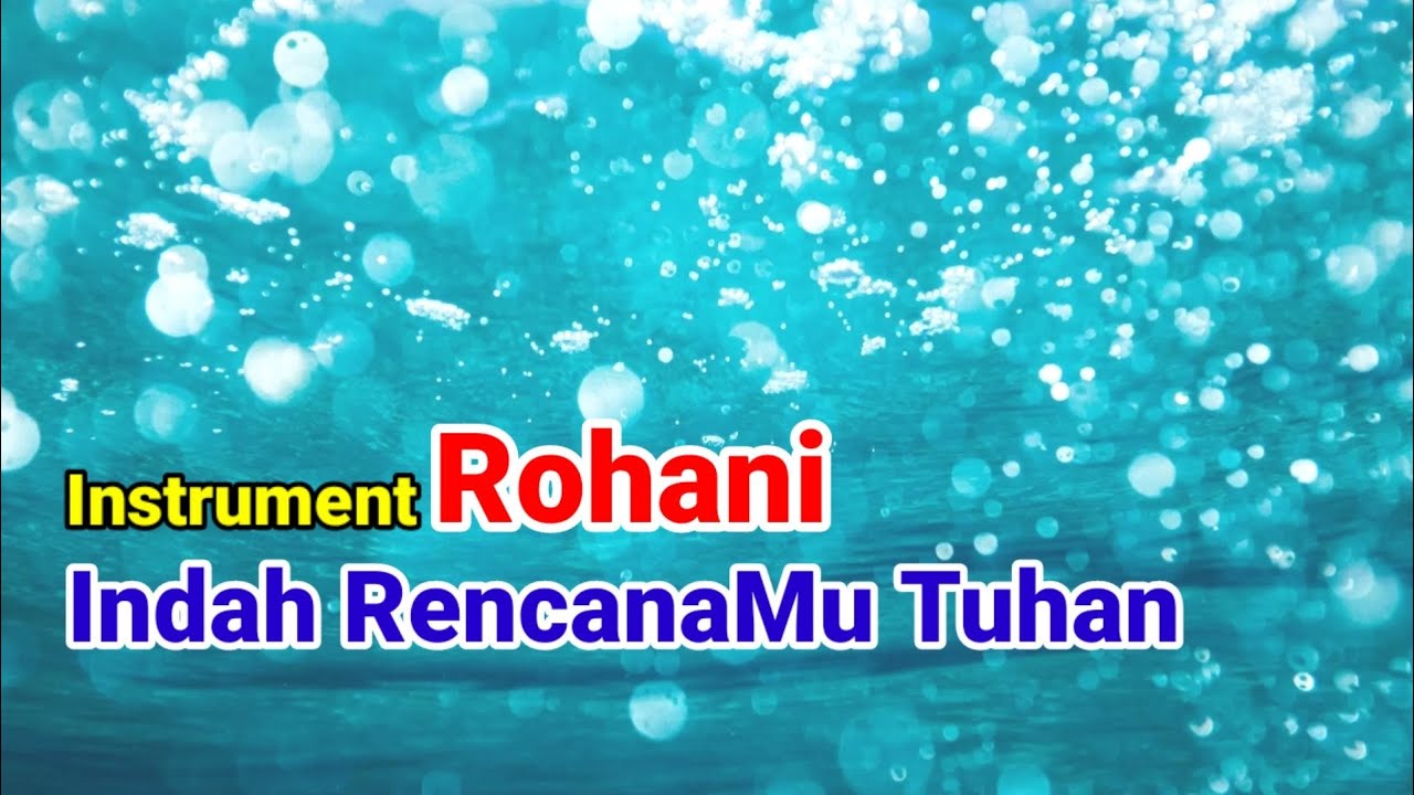 INSTRUMENT ROHANI INDAH RENCANAMU TUHAN 🔵 Musik Lagu Rohani # ...