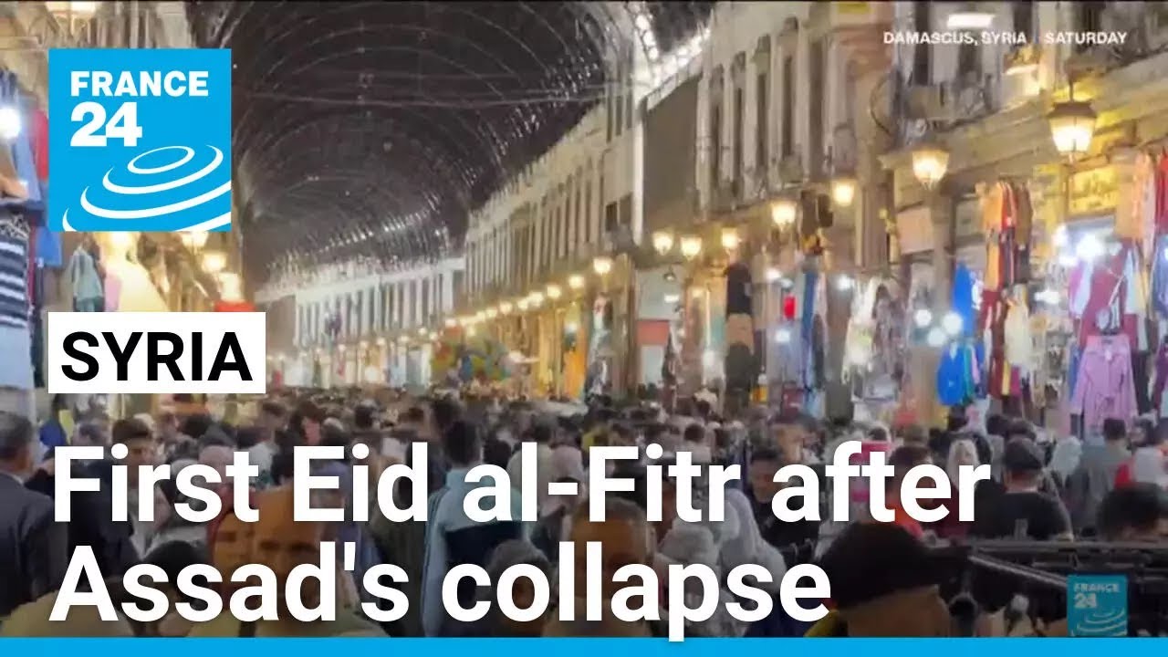 Syria's first Eid al-Fitr holiday since the collapse of the Assad ...