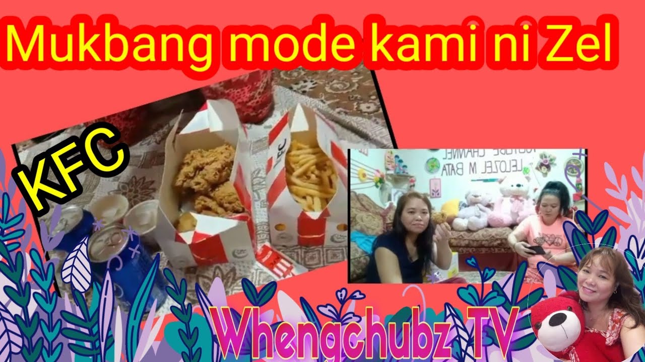 MUKBANG KFC | WITH LELOZEL M BATA - YouTube