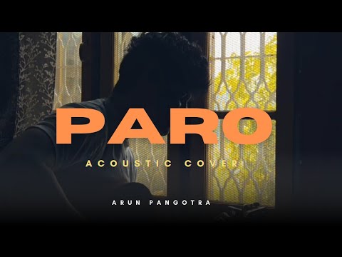 Paro | Acoustic Unplugged Guitar Cover | Arun Pangotra - YouTube