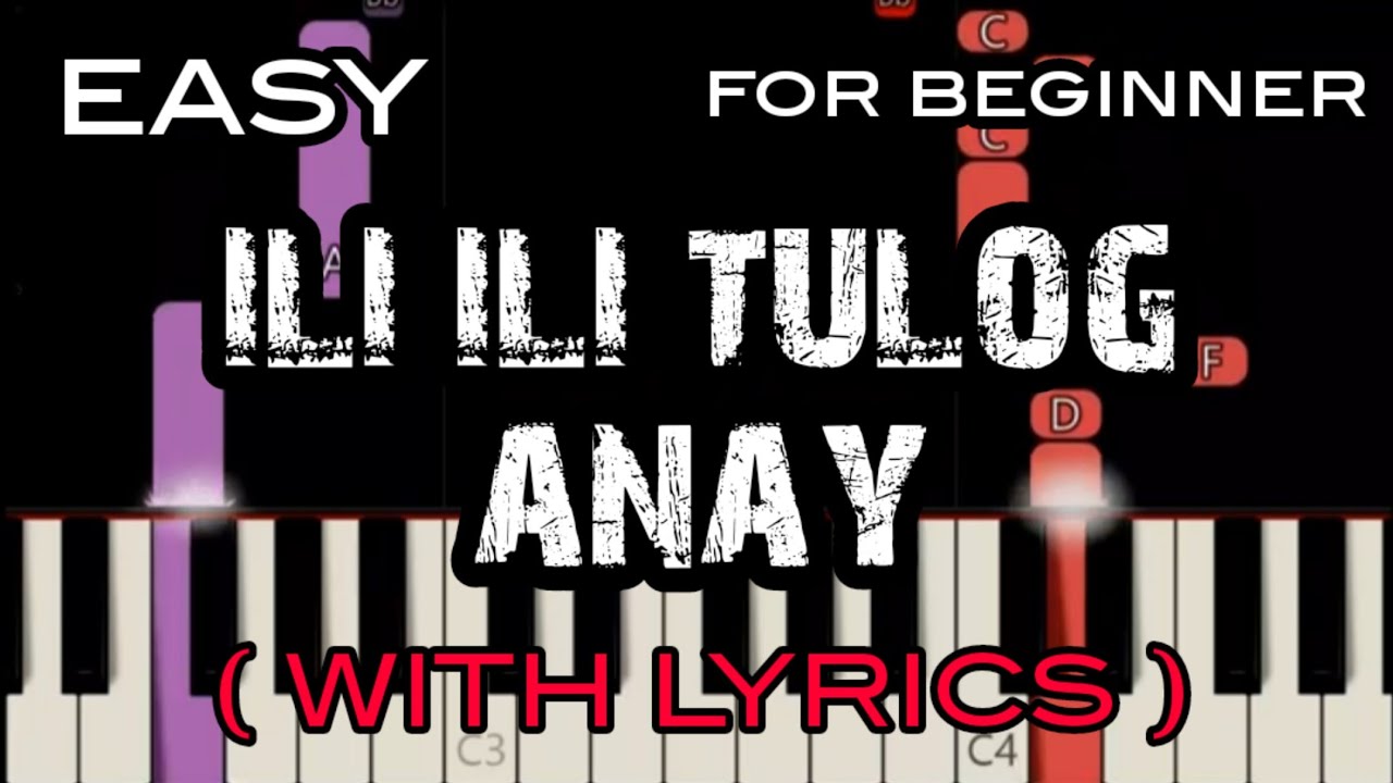ILI ILI TULOG ANAY ( LYRICS ) - FOLK SONG | SLOW & EASY PIANO Chords ...