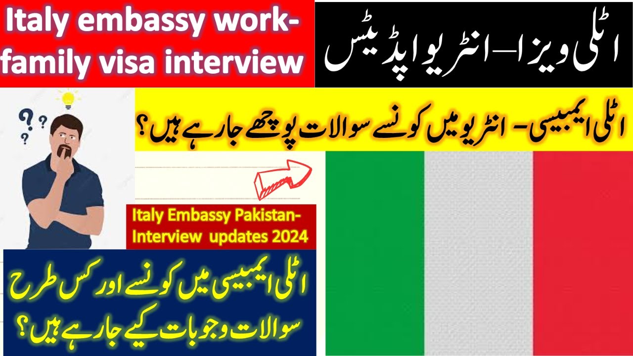 Italy visa interview, Italy embassy Islamabad interview question ...