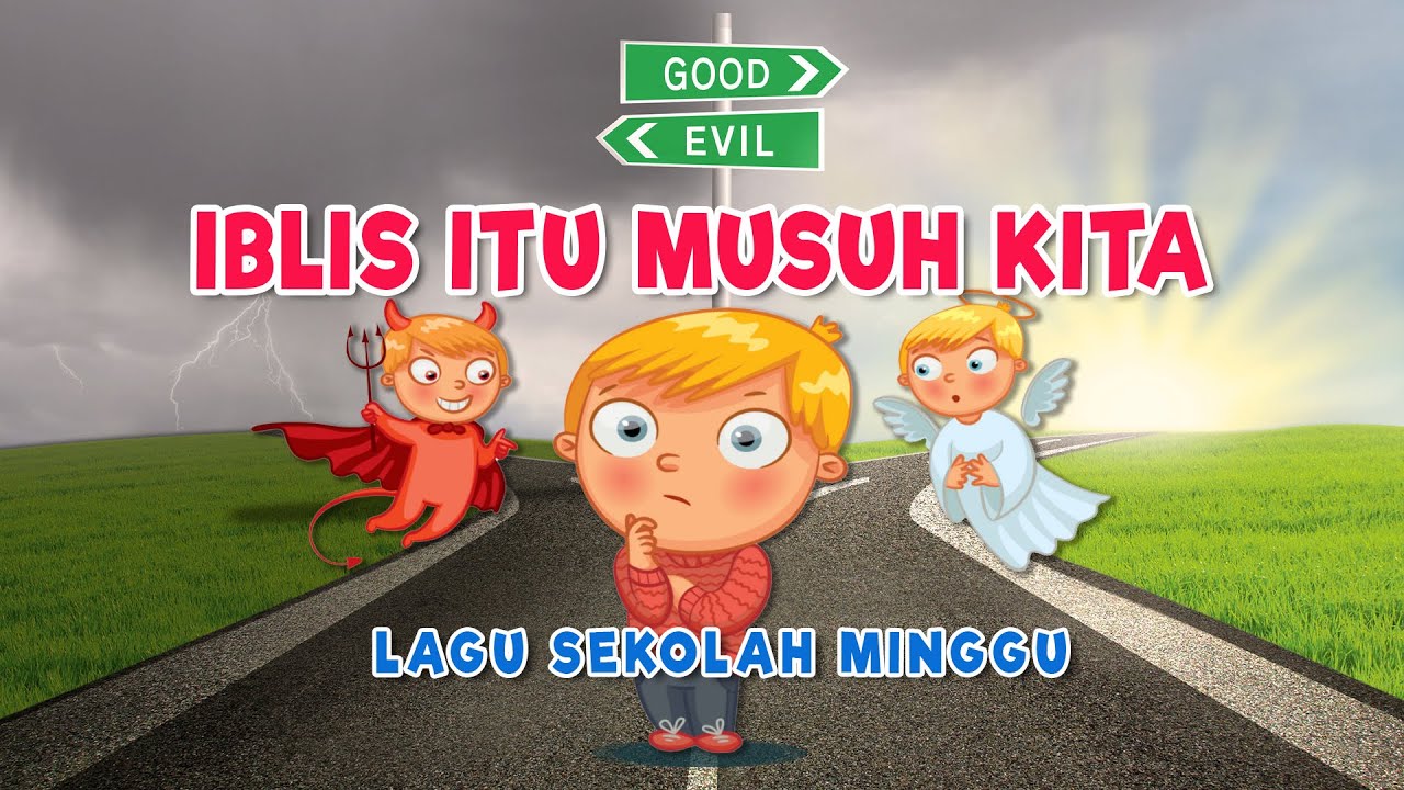 Lagu Sekolah Minggu "IBLIS ITU MUSUH KITA" - YouTube