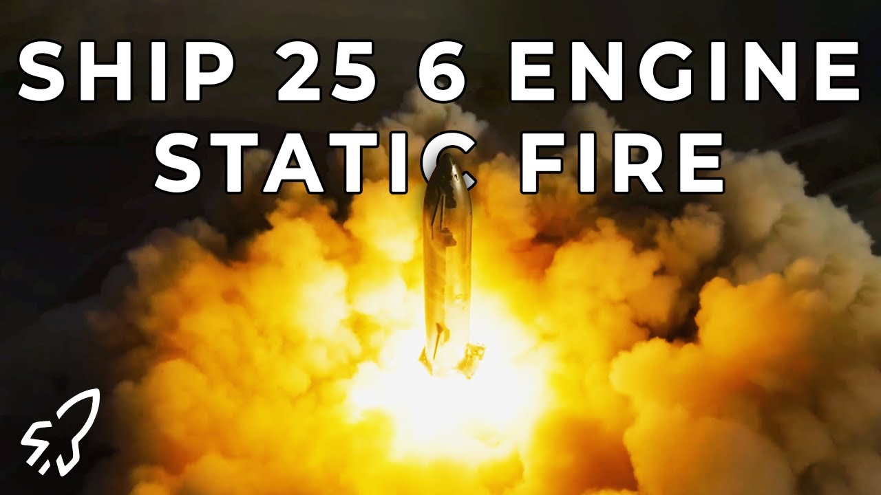 SpaceX Conducts Nominal 6 Engine Static Fire of Starship 25! - YouTube