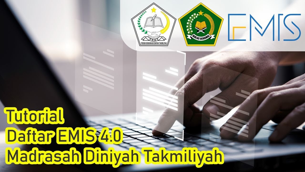 Tutorial Cara Pendaftaran EMIS 4.0 Untuk Madrasah Diniyah Takmiliyah ...