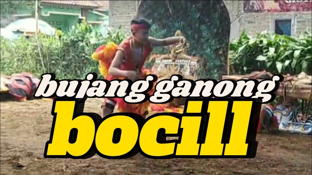 bujang ganong bocill - YouTube