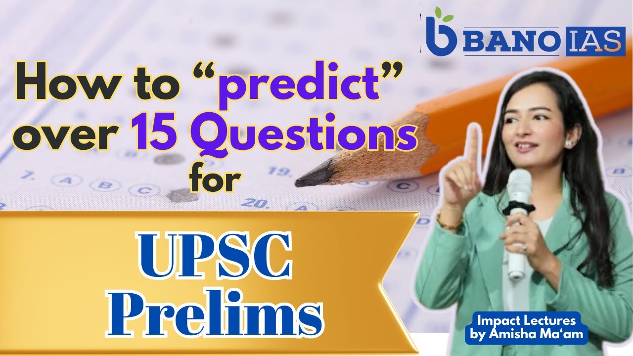 Hack the PRELIMS: Here's how Ma'am helped students to predict 15 ...