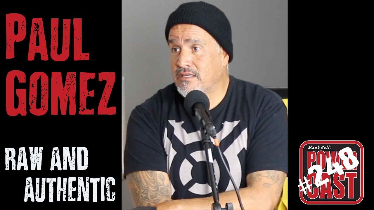 Paul Gomez – Raw and Authentic | Mark Bell's PowerCast #248 - YouTube
