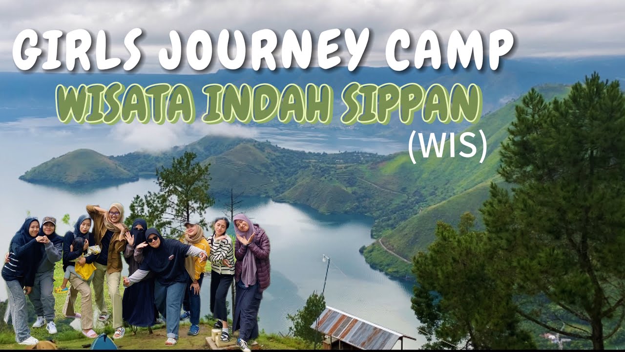 CAMPING DI WISATA INDAH SIPPAN ( WIS ) || TEMPAT TERBAIK UNTUK ...