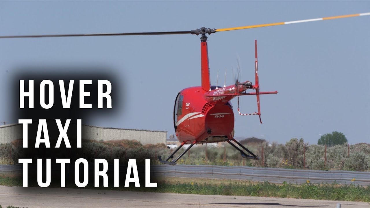 Helicopter Training 101 : How to Hover Taxi - YouTube