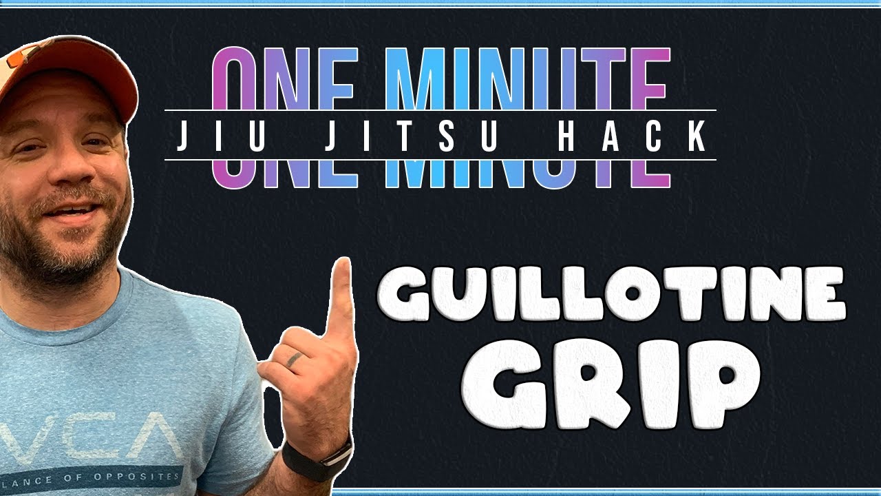 1 Minute Jiu Jitsu Hack - Guillotine Grip - YouTube