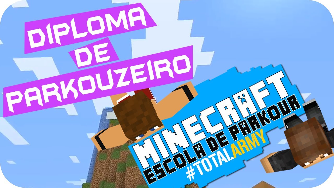 Minecraft: Escola de Parkour - Diploma de Parkouzeiro! #02 TotalArmy ...