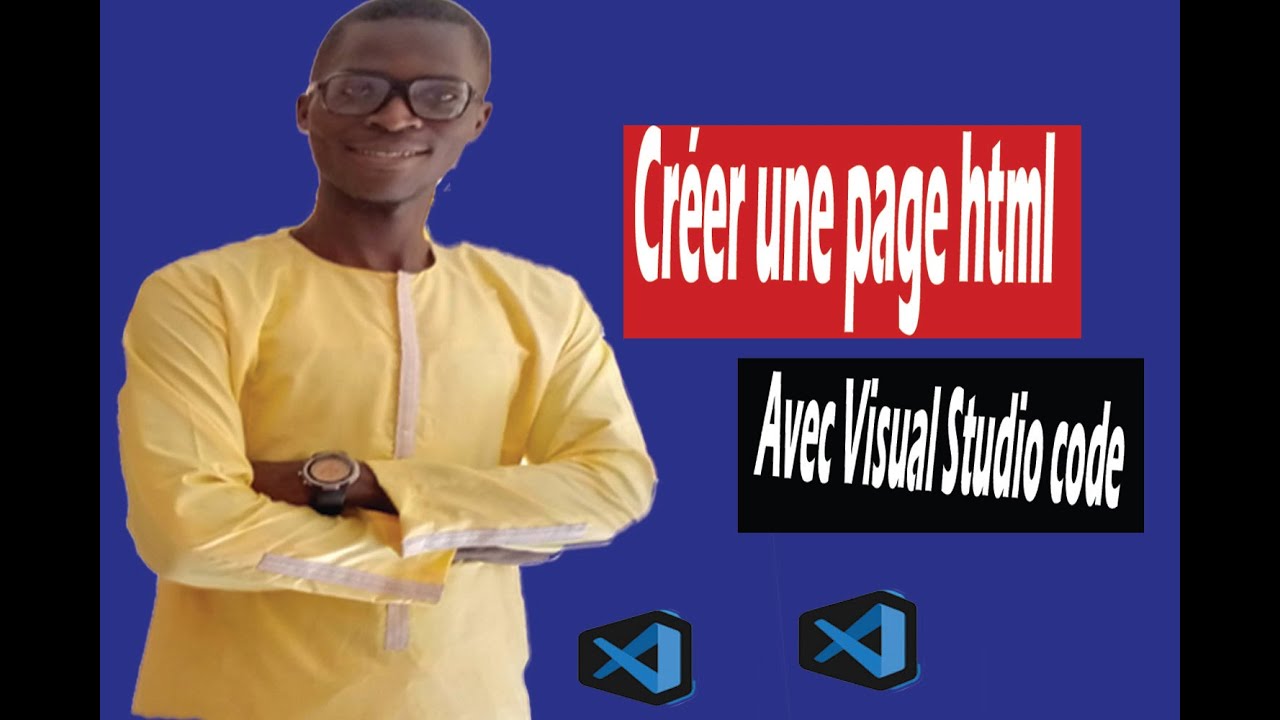 Comment créer une page HTML avec Visual Studio Code - YouTube