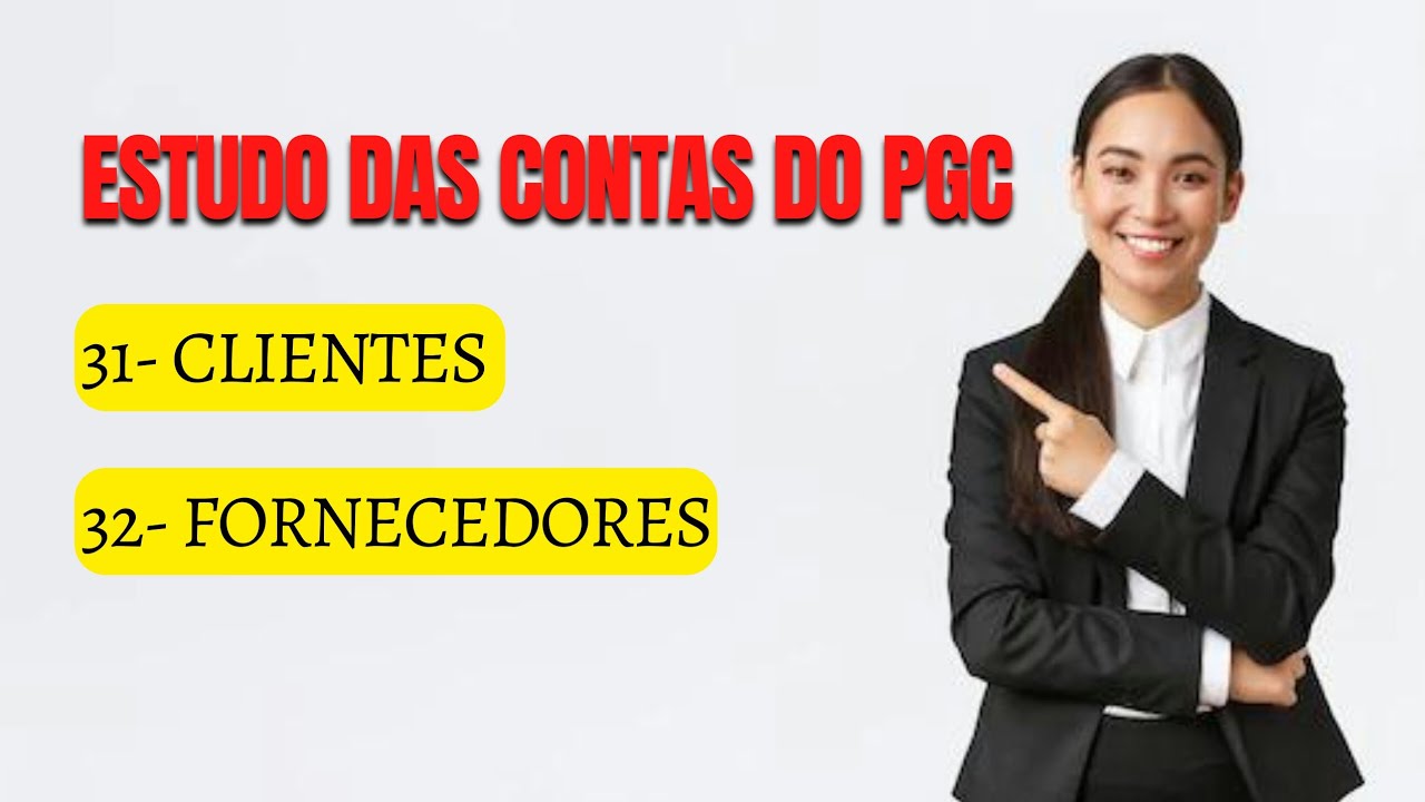 Estudo das contas do PGC- 31 Clientes & 32 Fornecedores - YouTube