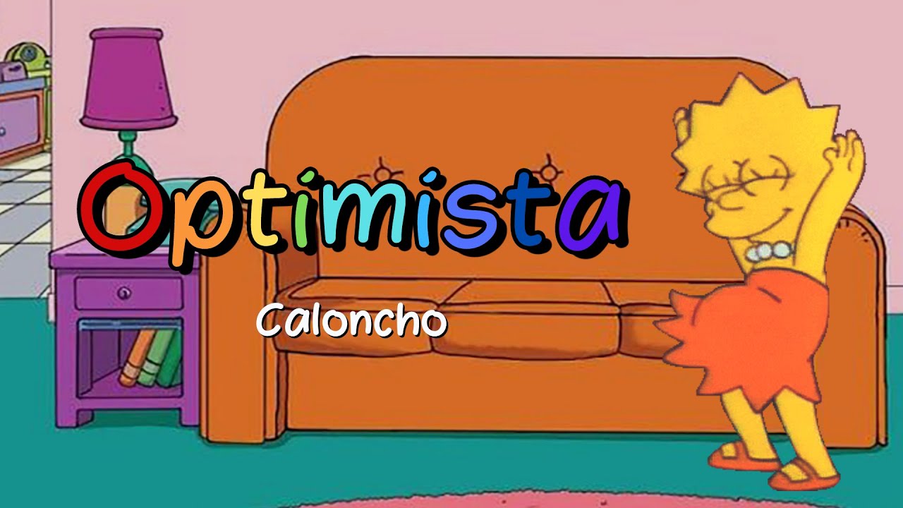Optimista (Letra) | Caloncho - YouTube