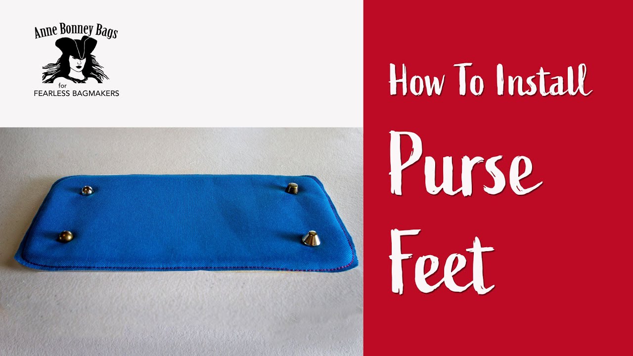 How To Install Purse Feet - Video Tutorial For Beginners - Bag Making ...