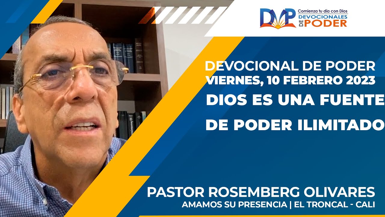 Devocionales de Poder | Dios Es Una Fuente De Poder Ilimitado | Viernes ...