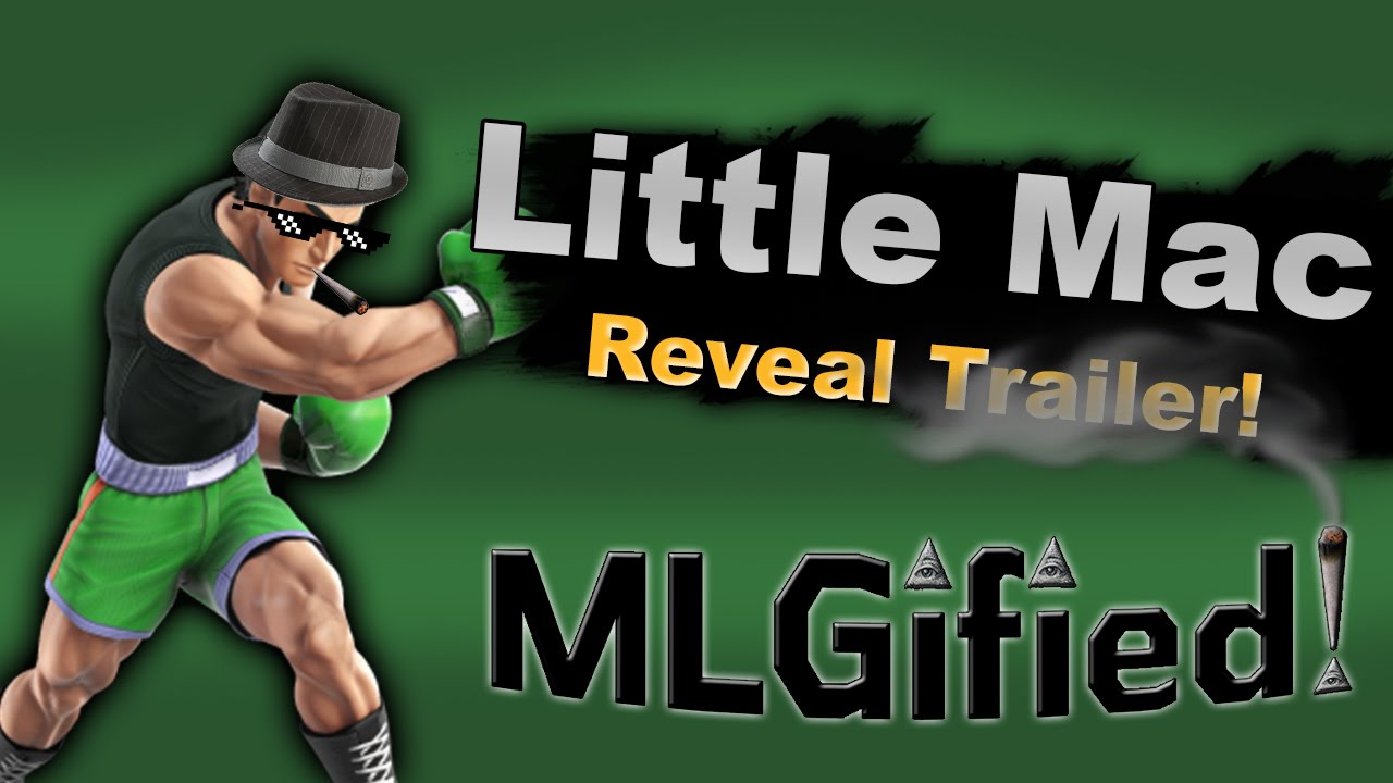 Little Mac... MLGified! Little Mac MLG Trailer (Super Smash Bros. 4 ...