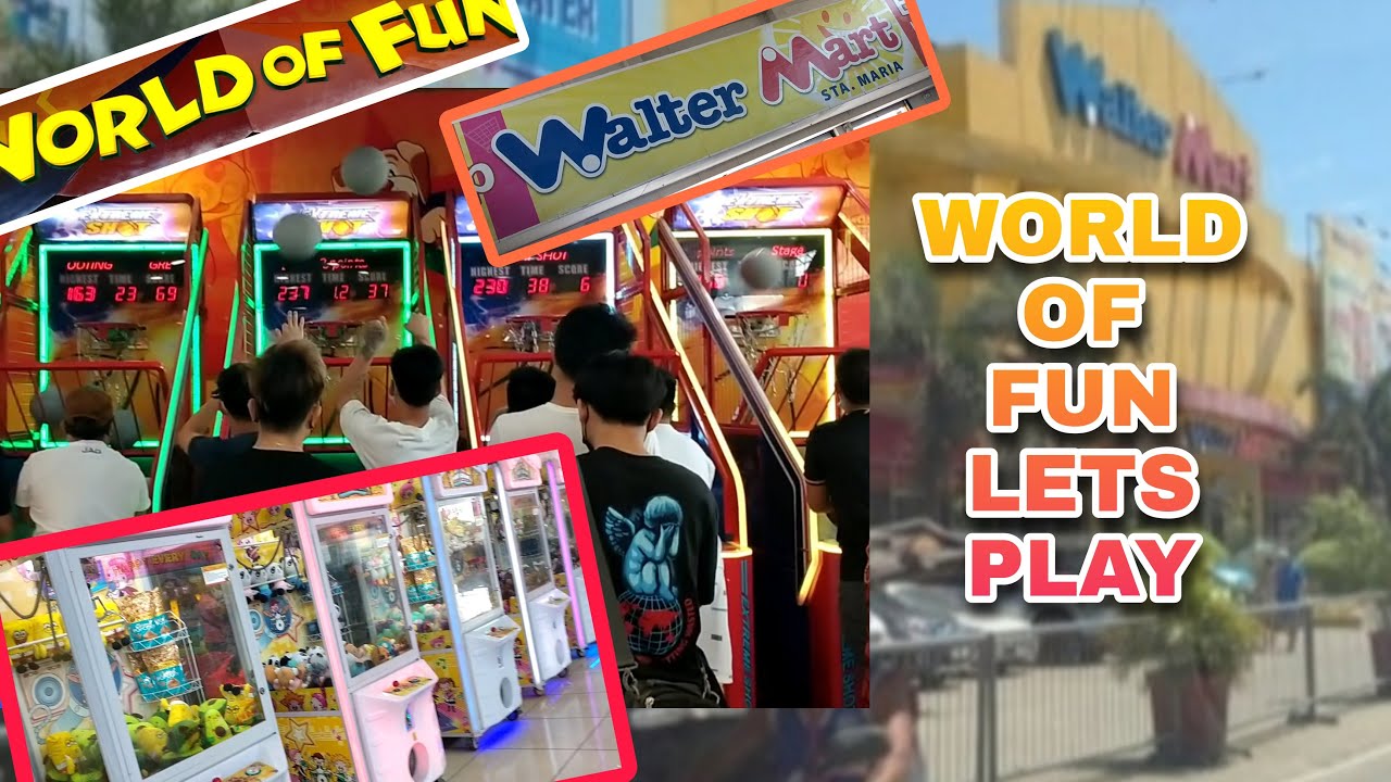 WORLD OF FUN LETS PLAY WALTER MART STA MARIA BULACAN - YouTube