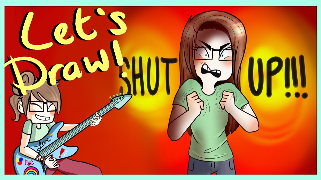 [Let's Draw] Shut Up!!! - YouTube
