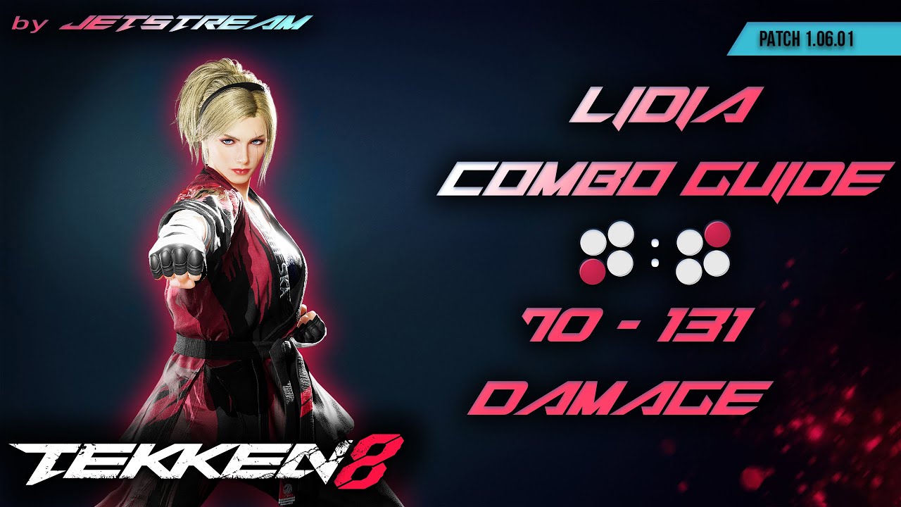 TEKKEN 8 - Lidia Sobieska: Combo Guide (Normal Hit 3:2) 70 - 131 Damage ...