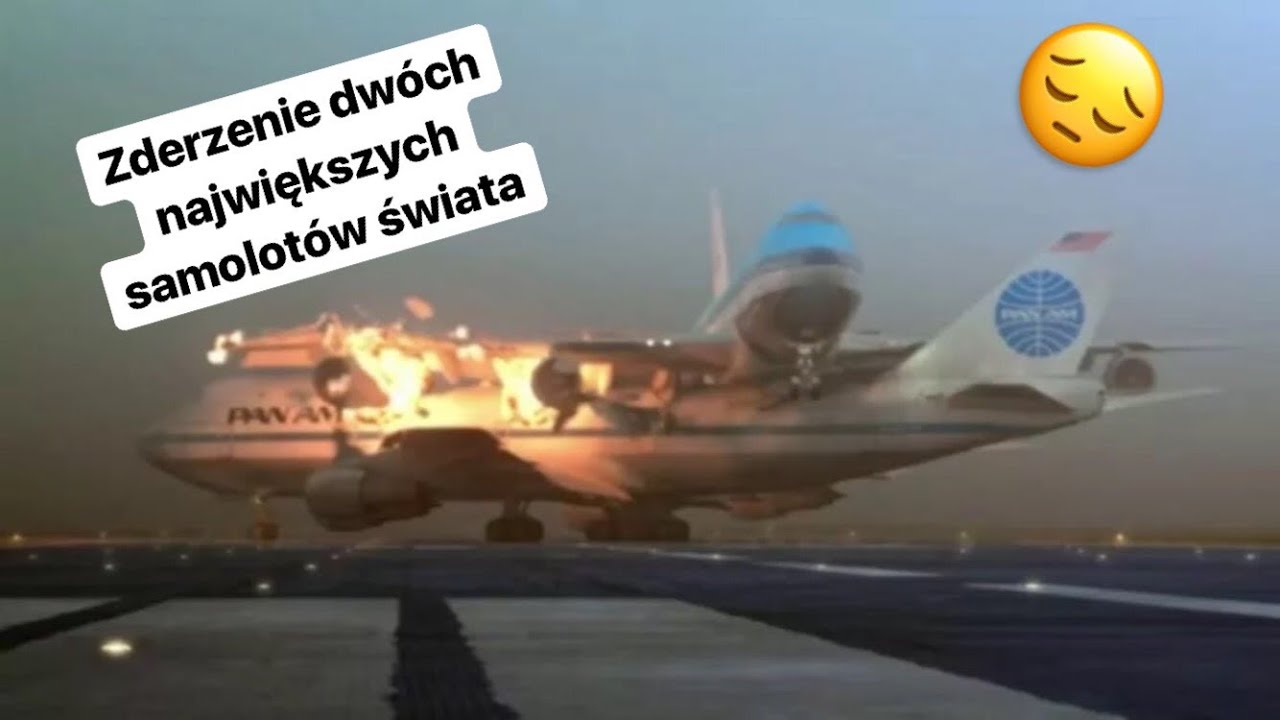 NAJWIĘKSZA katastrofa lotnicza w historii - YouTube