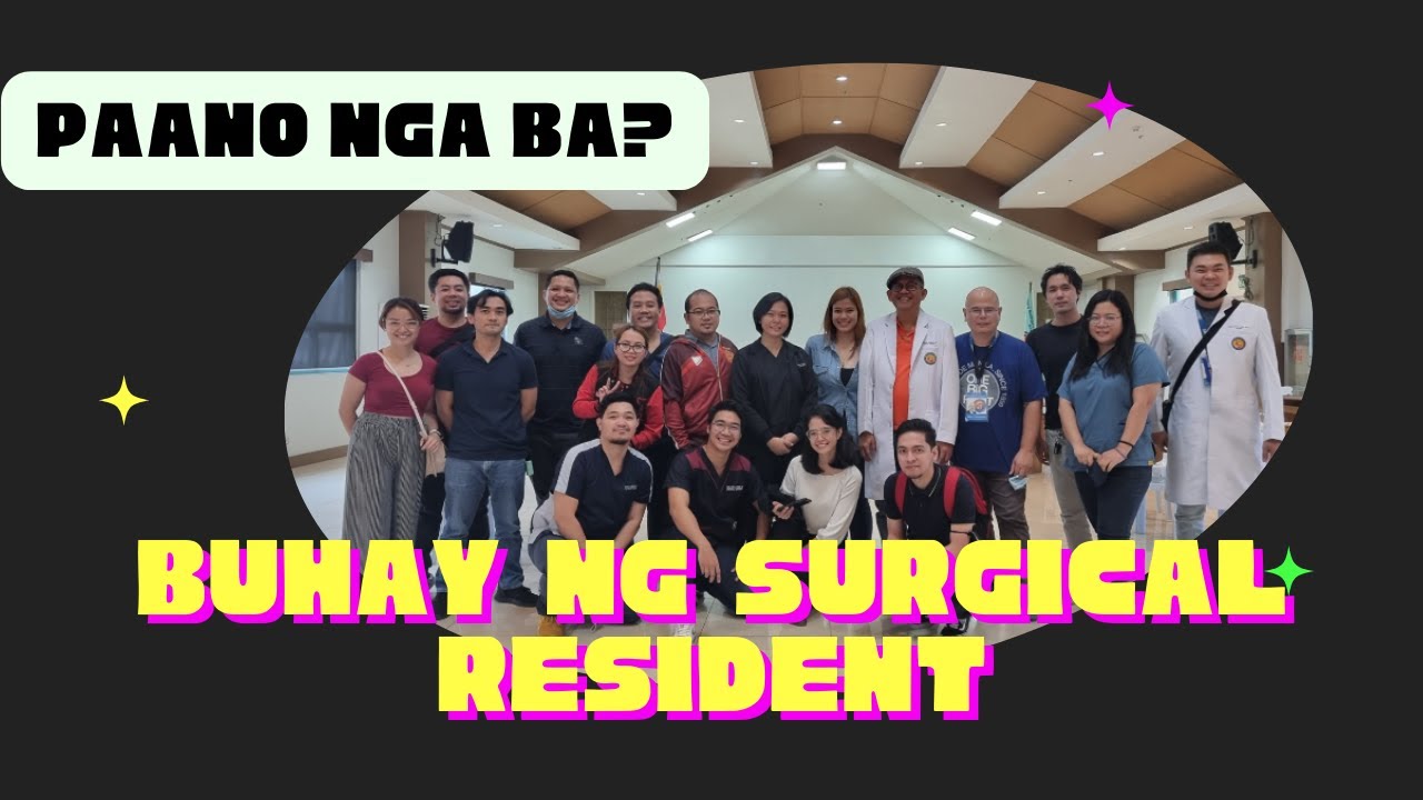SILIPIN NATIN ANG BUHAY NG MGA SURGICAL RESIDENTS NG AMANG RODRIGUEZ ...