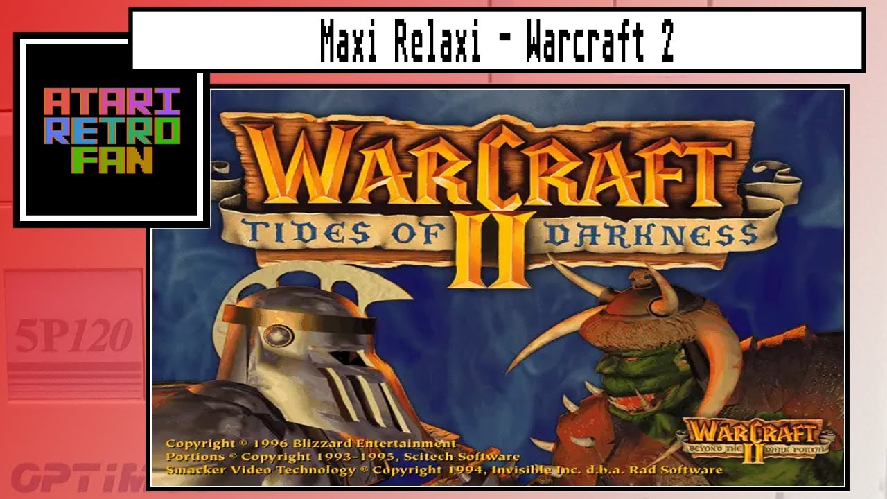 Maxi Relaxi - Warcraft 2 - YouTube