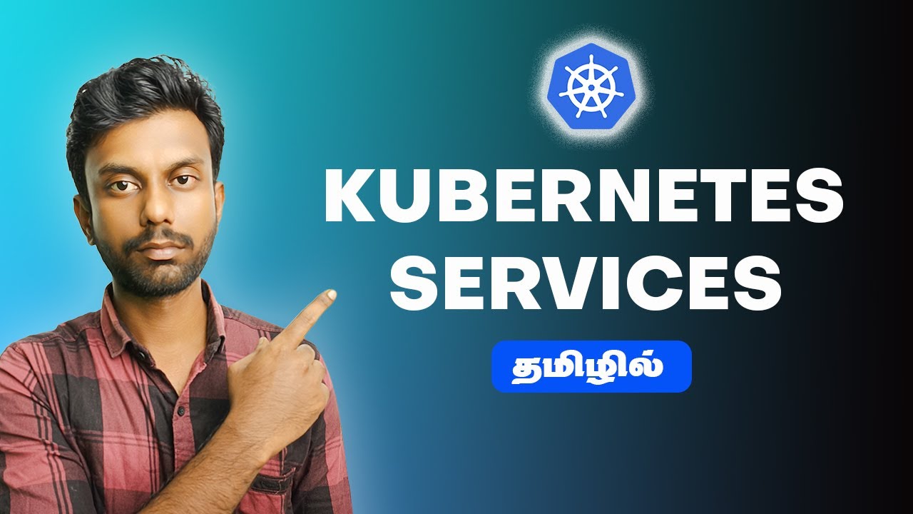 Kubernetes Service Tutorial In Tamil Kubernetes Services A Guide For Beginners Youtube 9448