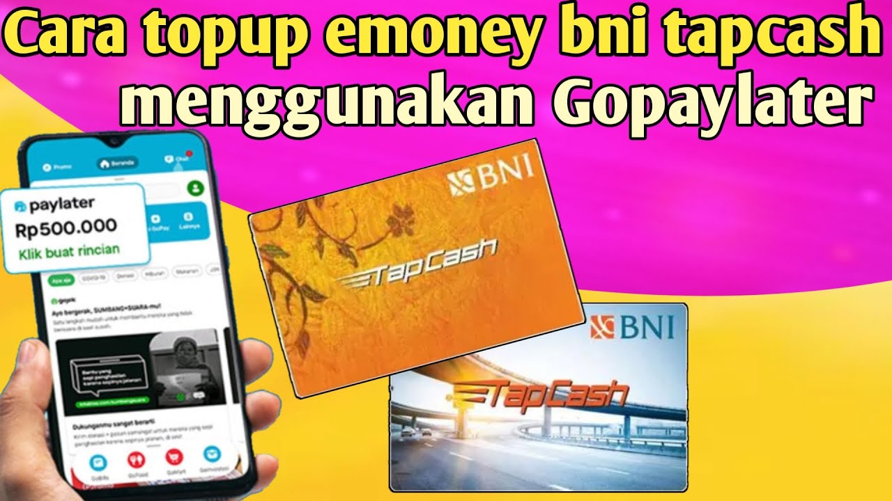 Cara topup emoney bni tapcash menggunakan gopaylater - YouTube
