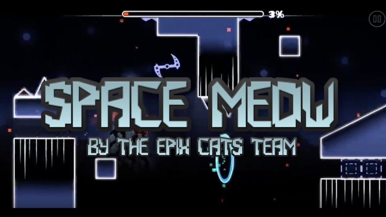 (GD) Space Meow by the Epix Cats Team (Very Easy Demon 10*) - YouTube