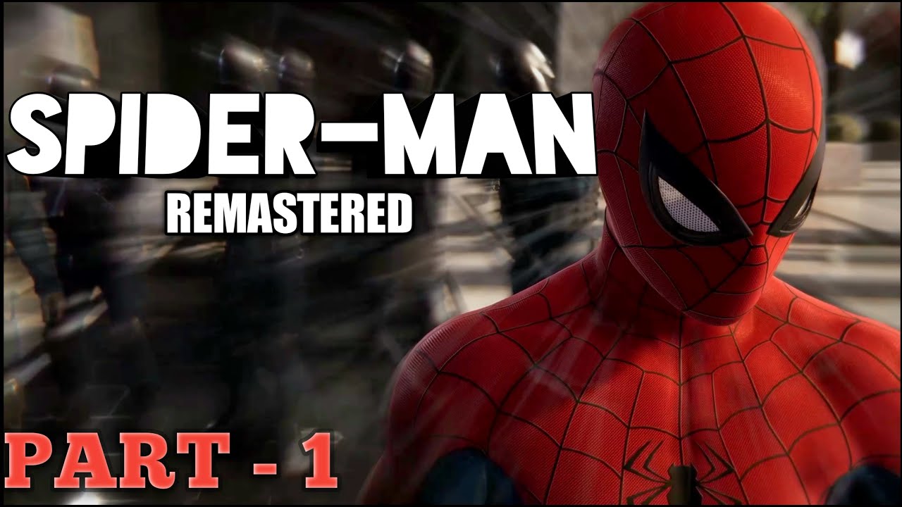 SPIDER-MAN REMASTERED PC Gameplay Walkthrough Part-1 First Mission ...