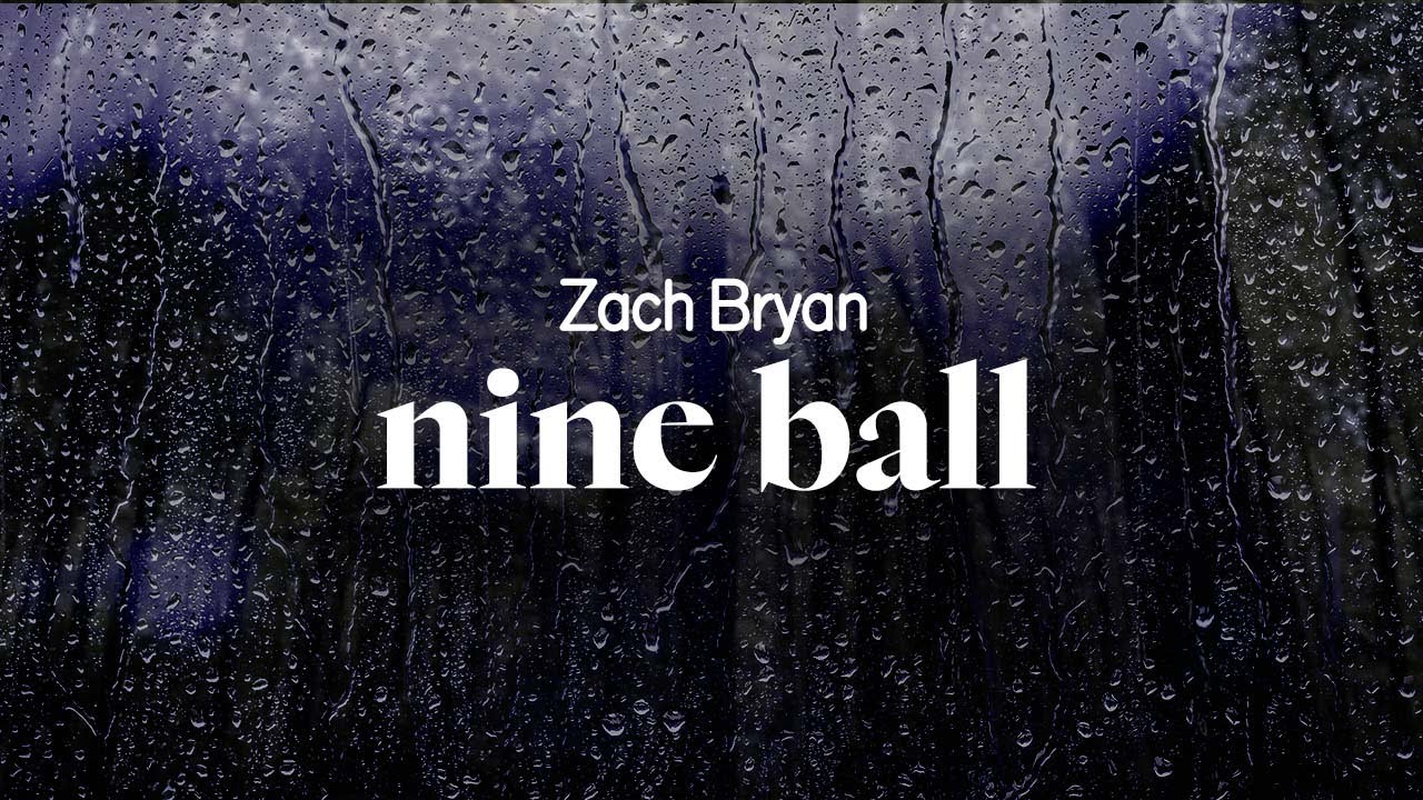 zach bryan - nine ball (lyrics) - YouTube