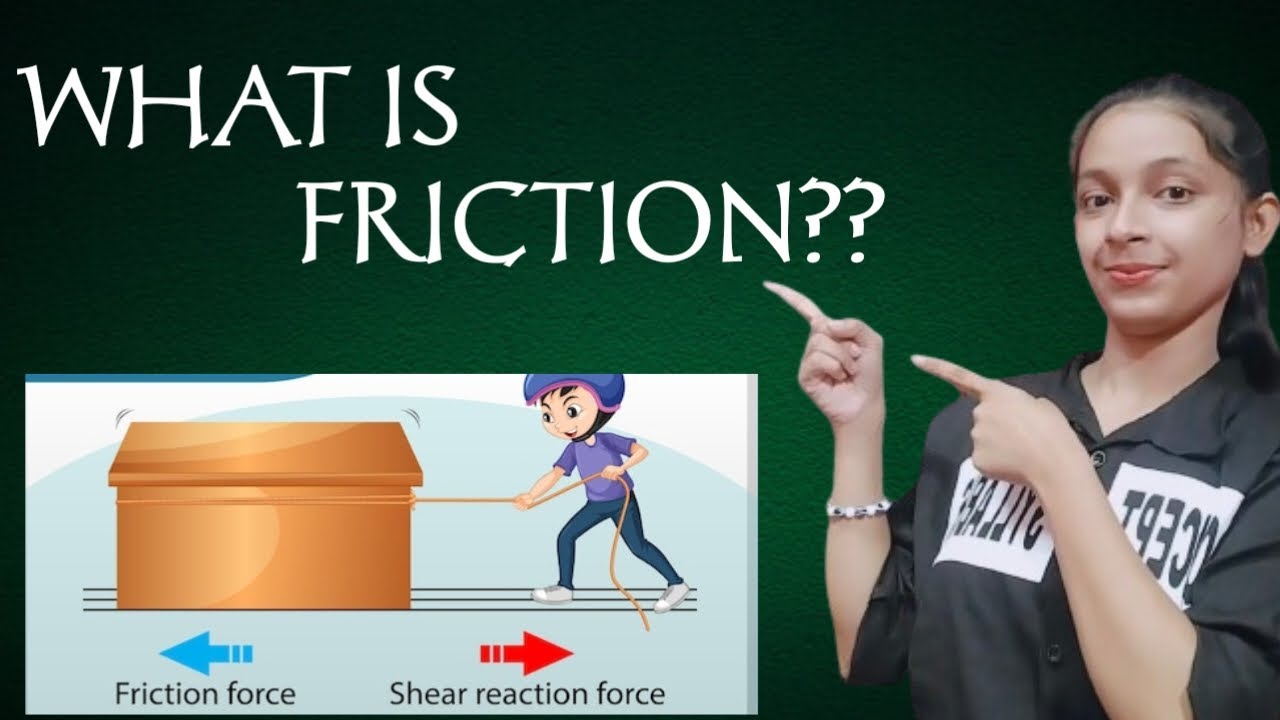 What is friction ? Class 4 class 8 class 9 | Ncert covered | detail ...