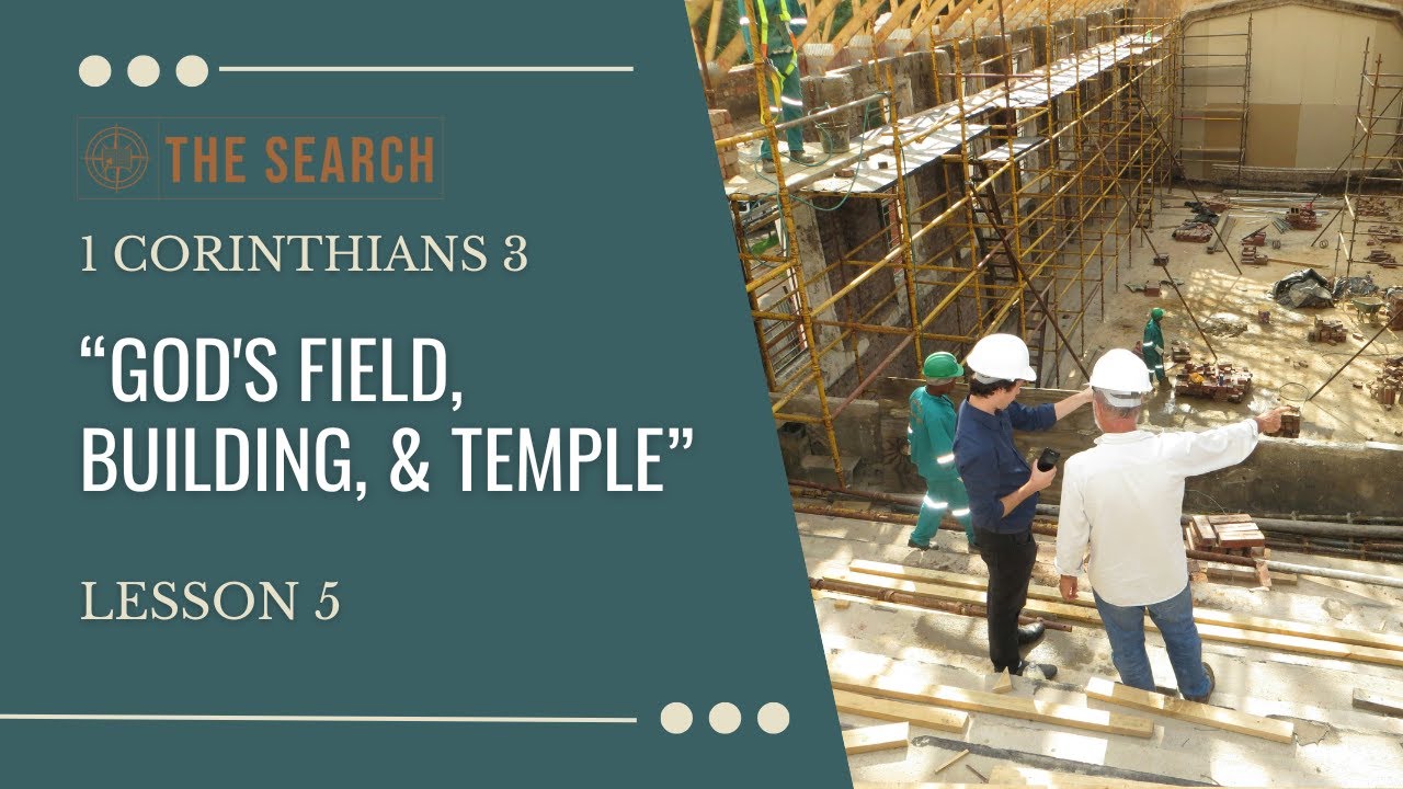 EP 5. "God's Field, Building, and Temple" (1 Cor 3) - YouTube