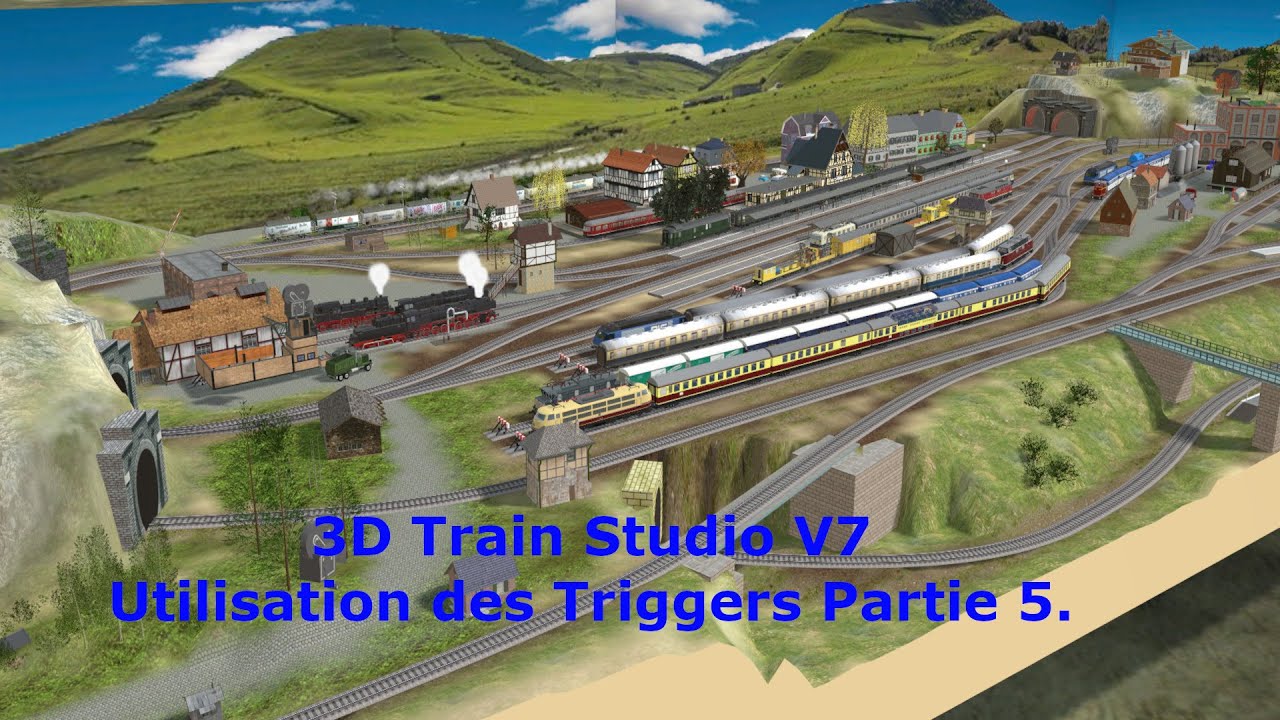 3D Train Studio V7 Utilisation des triggers Partie 5. - YouTube