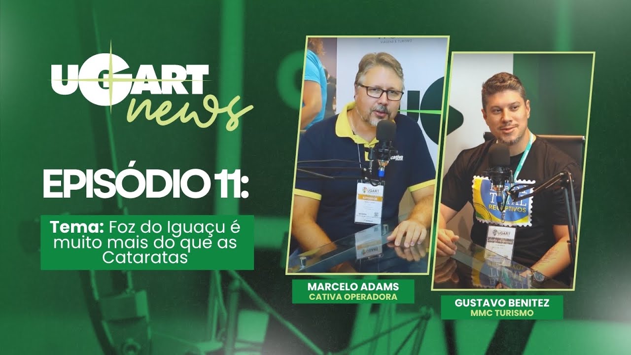 UGART NEWS | EP 11 - FOZ DO IGUAÇU É MUITO MAIS DO QUE AS CATARATAS ...