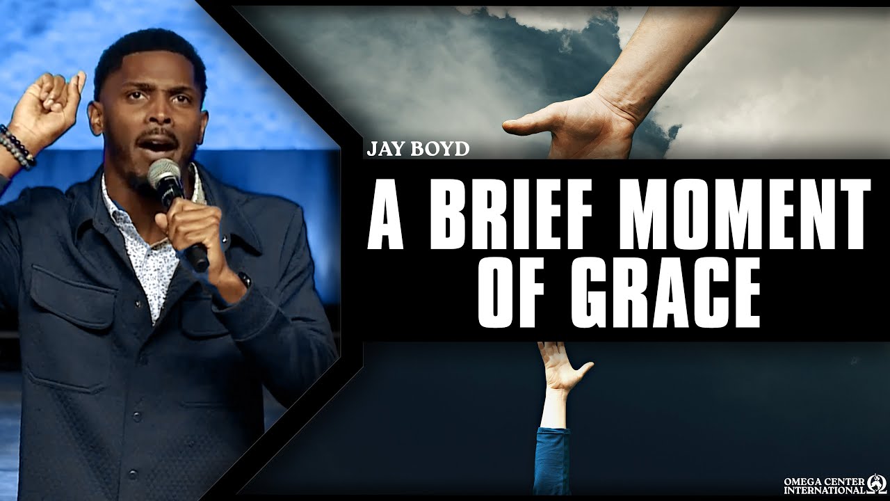 A Brief Moment of Grace | Jay Boyd - YouTube