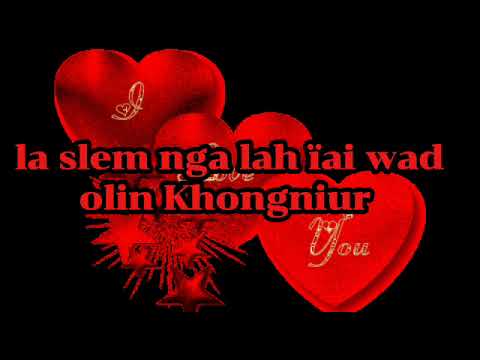 La slem nga lah ïai wad#khasi love song#old song#Olin Khongniur 