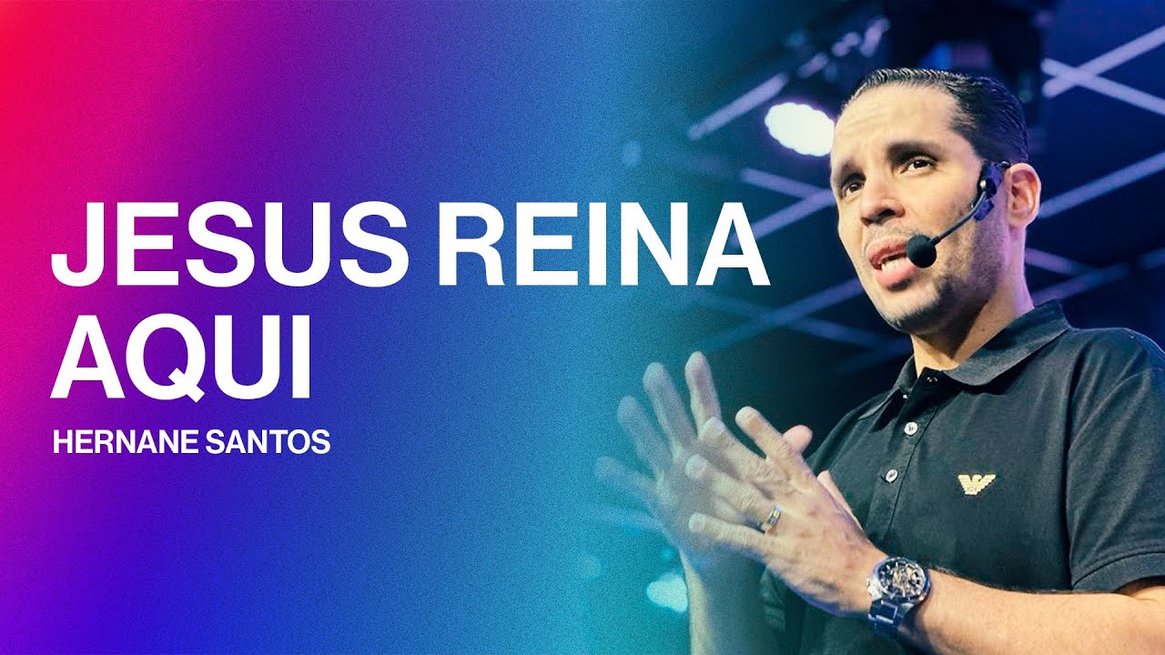 JESUS REINA AQUI | PR. HERNANE SANTOS | GET CHURCH FLORIPA ...