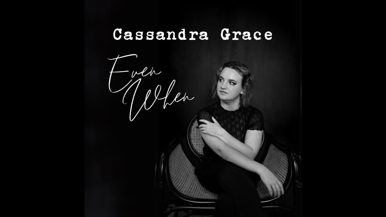 Cassandra Grace - Even When (Official Audio) - YouTube