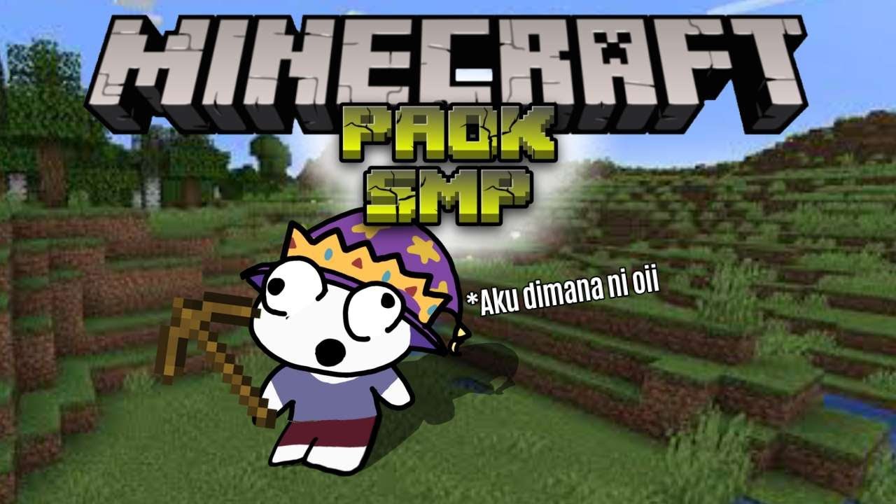 Minecraft 】ALAMAK INI DIMANA JIR? | PAOK SMP - YouTube