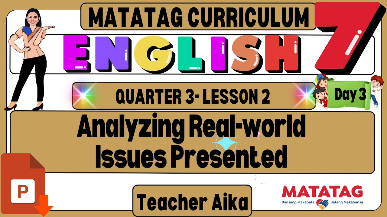 MATATAG English 7 Grade 7 Quarter 3 Lesson 2 Day 3 Analyzing Real-world ...