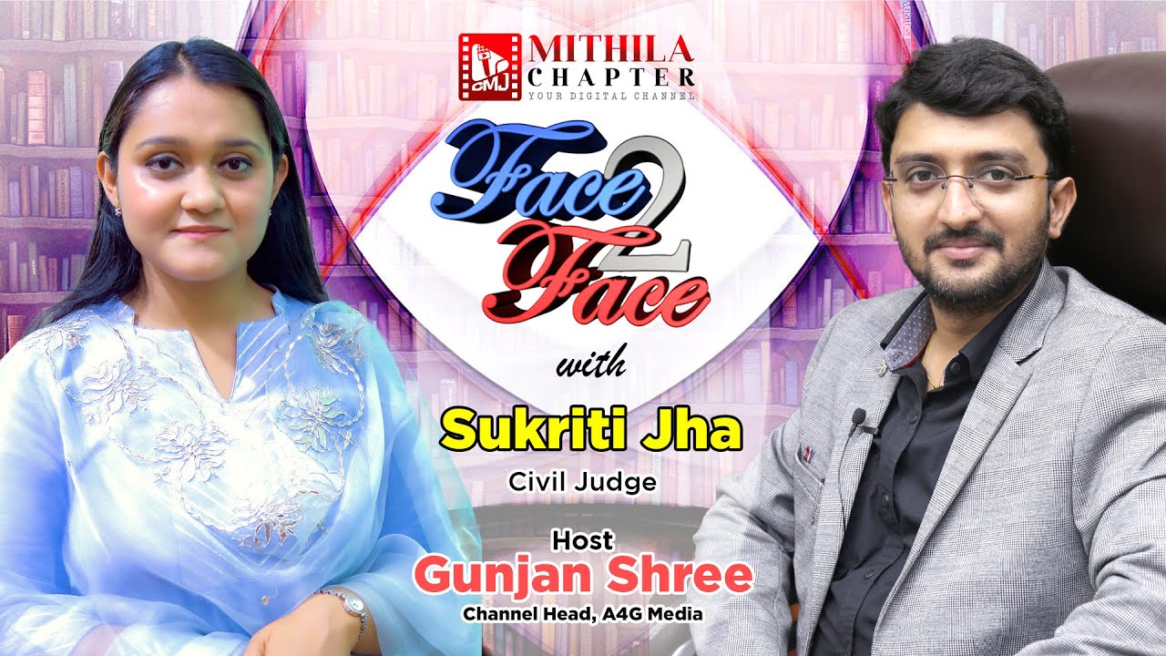 EP 33 | Face to Face | Maithili Interview Show | Sukriti Jha (Civil ...