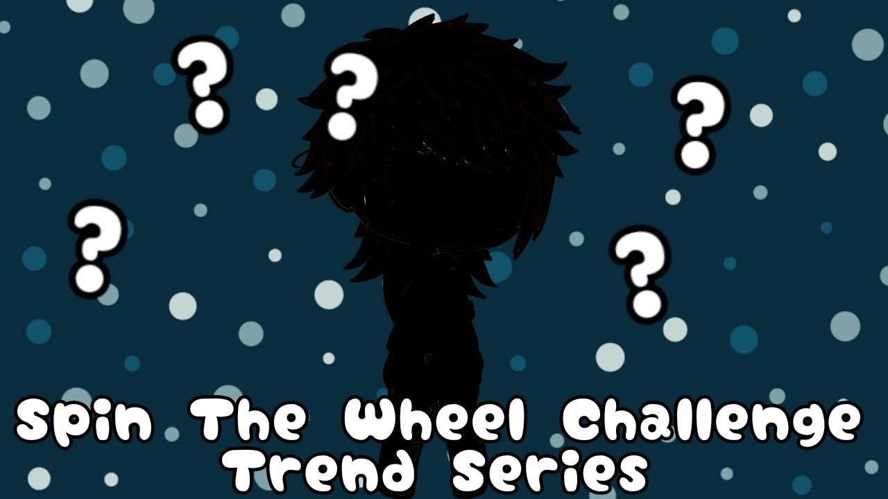 Spin The Wheel Gacha Oc Challenge - YouTube