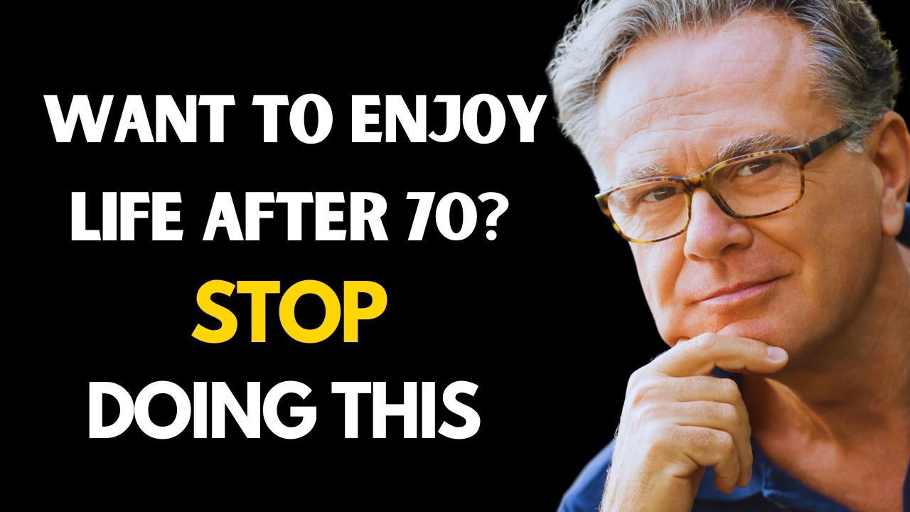 If You Really Want to Enjoy Your Life After 70, Stop Doing This - YouTube