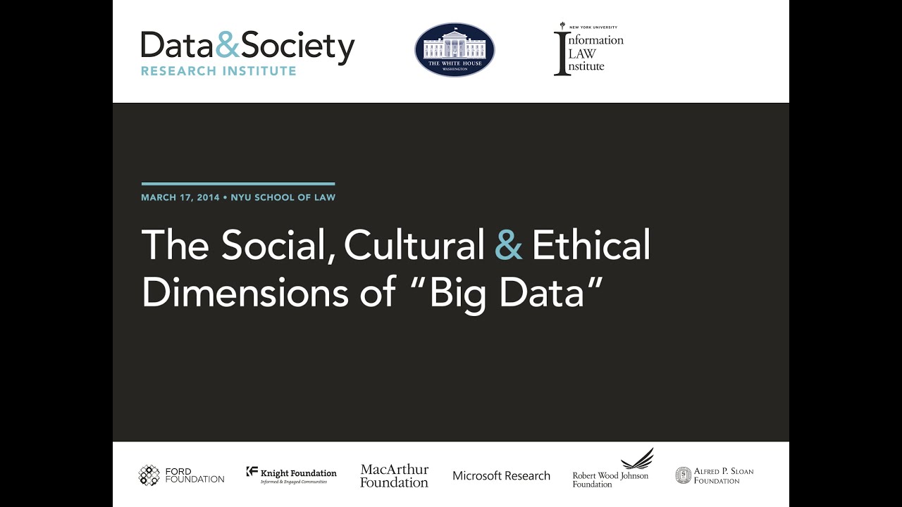 SESSION 1 - Social, Cultural & Ethical Dimensions of "Big Data" - YouTube