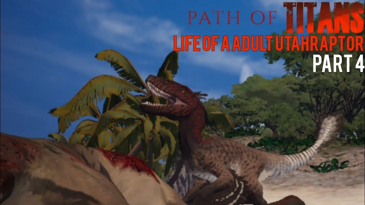 Path of Titans(PoT): Life of a Adult Utahraptor Part 4 - YouTube
